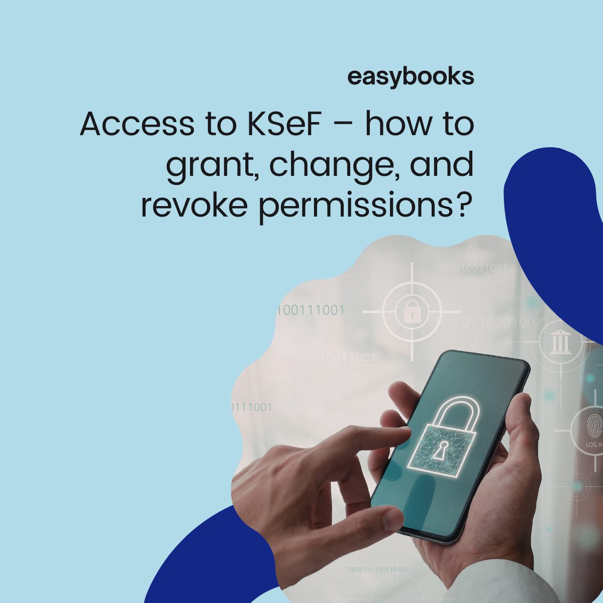 KSeF access rights – granting, changing and revoking permissions